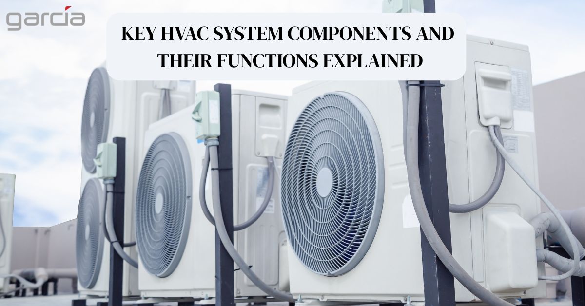 Key HVAC System Components and Their Functions | HVAC Guide